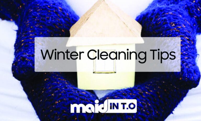 Winter Cleaning Tips | Maidinto cleaning Servies Toronto